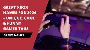 Cool Xbox Names: How to Choose the Perfect Gamertag